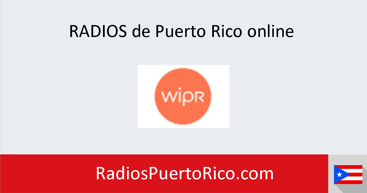 WIPR Radio en vivo - Radios de Puerto Rico